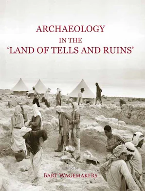 Archaeology in the 'Land of Tells and Ruins' - Oxbow Books