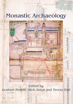 Monastic Archaeology - Oxbow Books