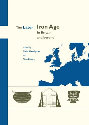 The Later Iron Age in Britain and Beyond - Oxbow Books