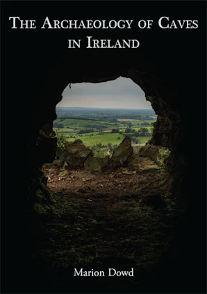 The Archaeology of Caves in Ireland - Oxbow Books