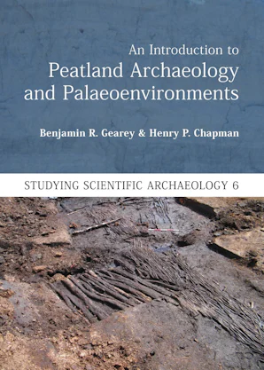 An Introduction to Peatland Archaeology and Palaeoenvironments - Oxbow ...