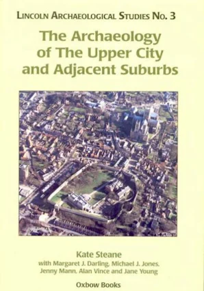 The Archaeology of The Upper City and Adjacent Suburbs - Oxbow Books
