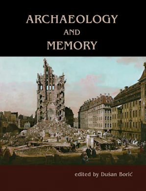 Archaeology and Memory - Oxbow Books