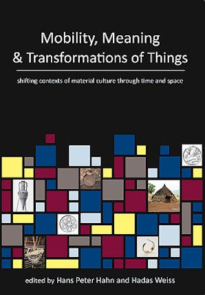 Mobility, Meaning and Transformations of Things - Oxbow Books