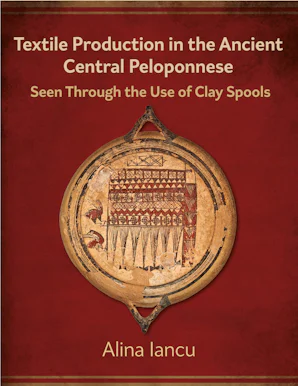 Textile Production in the Ancient Central Peloponnese - Oxbow Books